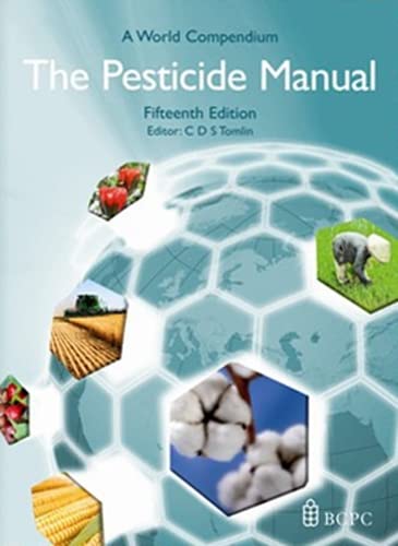 The Pesticide Manual: A World Compendium: Tomlin, C. D. S ...