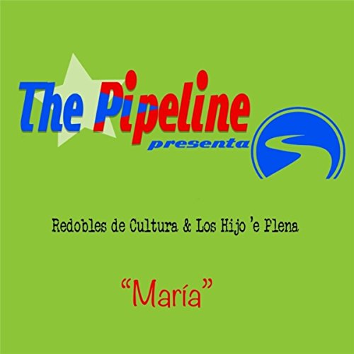 Play María by Redobles de Cultura & Los Hijo 'e Plena on Amazon Music