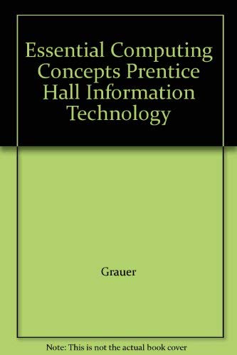 Essential Computing Concepts Prentice Hall Information Technology ...