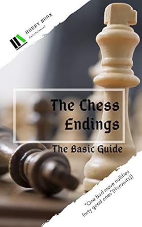 Amazon.com: The Chess Endings: The Basic Guide (Scacchi Book 4) eBook ...