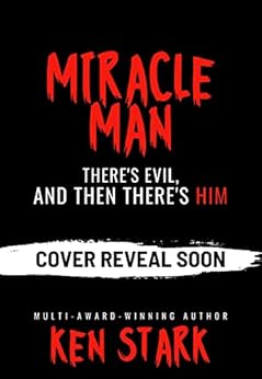 Amazon.com: Miracle Man: The Rise of an Anti-Christ eBook : Stark, Ken ...