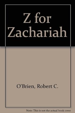Z for Zachariah: Robert C. O'Brien: Amazon.com: Books