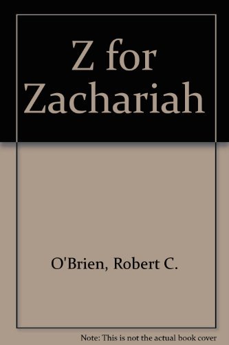 Z for Zachariah: Robert C. O'Brien: Amazon.com: Books