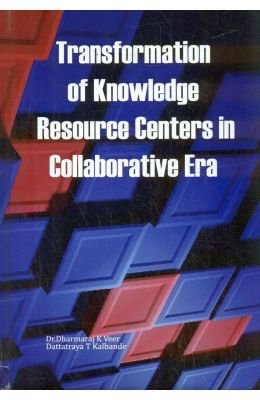 Buy TRANSFORMATION OF KNOWLEDGE RESOURCE CENTERS IN COLLABORATIVE ERA 2 ...