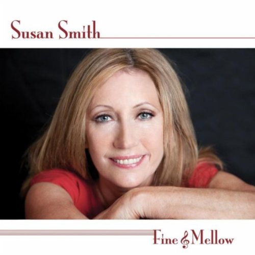 Amazon.com: Fine and Mellow : Susan Smith: Digital Music