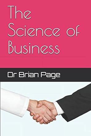 The Science of Business: Page, Dr Brian, Page, Dr Brian: 9781521759097 ...