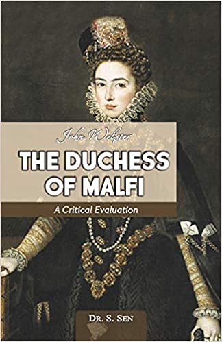 JOHN WEBSTER THE DUCHESS OF MALFI: Amazon.co.uk: 9789351878421: Books