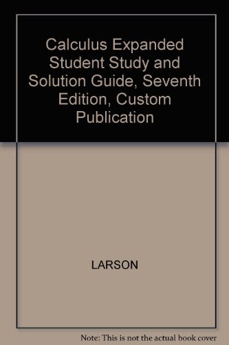 Calculus Expanded Student Study and Solution Guide, Seventh Edition ...