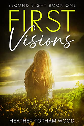 First Visions: Second Sight Book One - Kindle edition by Wood, Heather ...