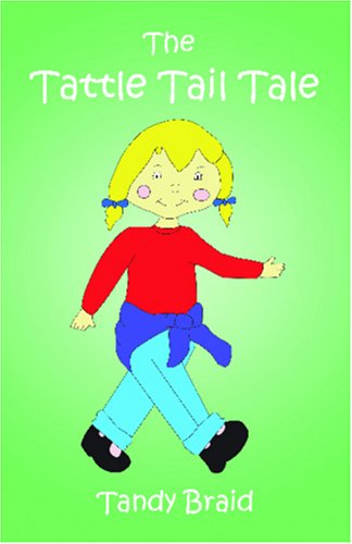 The Tattle Tail Tale : Braid, Tandy: Amazon.ca: Books