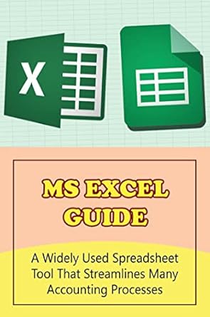 MS Excel Guide: A Widely Used Spreadsheet Tool That Streamlines Many ...
