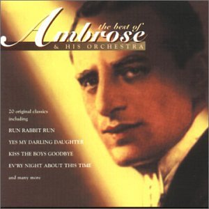 Best of: Ambrose & His Orchestra - Amazon.com Music