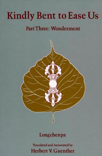 Kindly Bent to Ease Us: Wonderment (Part 3): Longchenpa, Herbert V ...