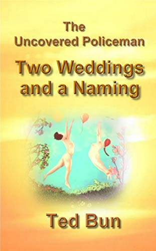 Two Weddings and a Naming: A Romantic Naturist Comedy (Rags to Riches ...