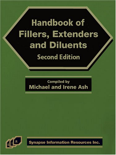 Handbook of Fillers, Extenders, and Diluents, Second Edition: Michael ...