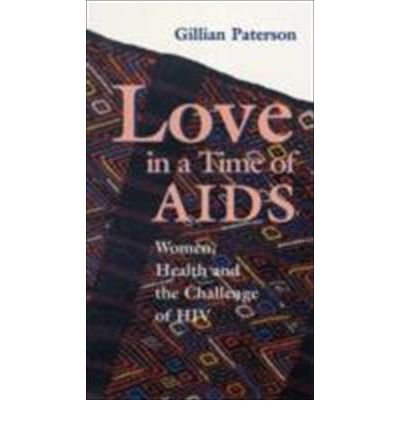 Women in the Time of AIDS: Women, Health And the Challenge of HIV ...