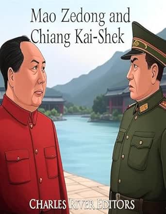 Mao Zedong and Chiang Kai-Shek: The History of the Rivals Who Fought ...