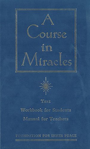 A Course in Miracles: Text Workbook for Students Manual for Teachers ...