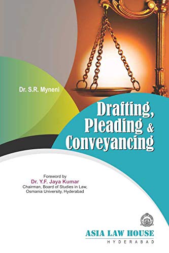 Drafting, Pleading and Conveyancing : Dr. S.R. Myneni: Amazon.in: Books