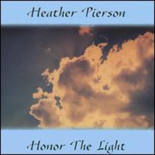 Heather Pierson, Heather Pierson - Honor the Light - Amazon.com Music