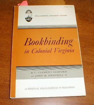 Bookbinding in Colonial Virginia, (Williamsburg research studies ...