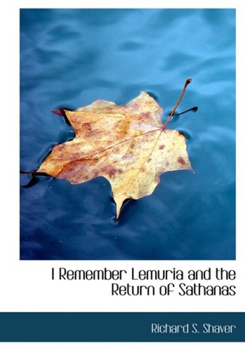 I Remember Lemuria and the Return of Sathanas: Shaver, Richard S ...