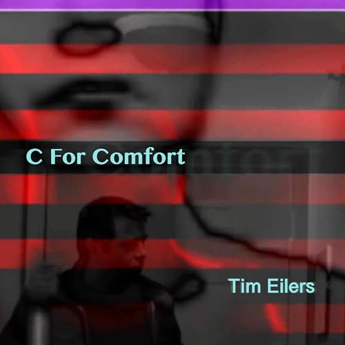Play C For Comfort by TIM EILERS on Amazon Music Unlimited