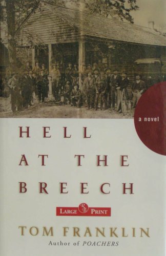 Hell at the Breech: A Novel: Tom Franklin: Amazon.com: Books