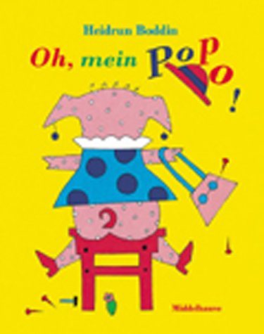 Amazon.com: Oh, mein Popo.: 9783787695256: Boddin, Heidrun: Books