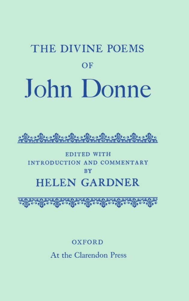 The Divine Poems of John Donne: Gardner, Helen: 9780198127451: Amazon ...