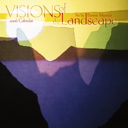 Vision of the Landscape 2006 Wall Calendar (Art Photographic): Bonnie ...