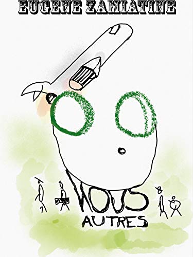 Nous Autres: Roman d'anticipation eBook : Zamiatine, Eugene: Amazon.fr ...