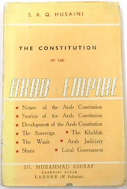 The Constitution of the Arab Empire: Dr. S.A.Q. Husaini: Amazon.com: Books