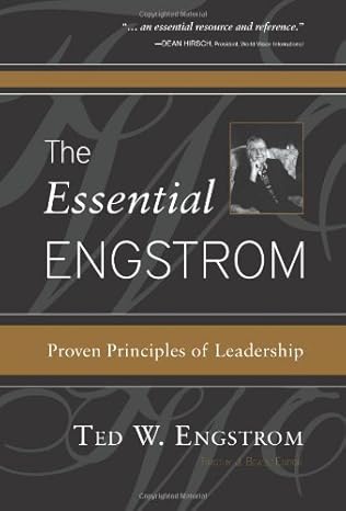 The Essential Engstrom: Proven Principles of Leadership: Engstrom, Ted ...