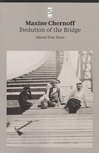 Evolution of the Bridge: Selected Prose Poems: Chernoff, Maxine ...