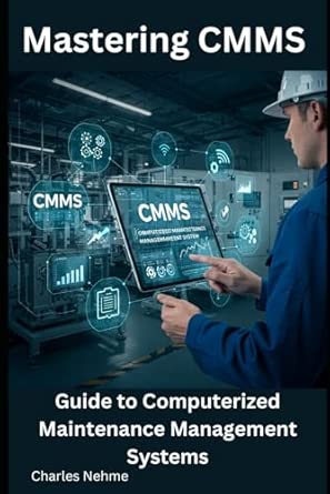 Amazon | Mastering CMMS: Guide to Computerized Maintenance Management ...