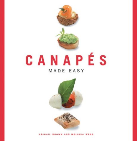 Canapes Made Easy: Brown, Abigail, Webb, Melissa: 9781843304135: Amazon ...