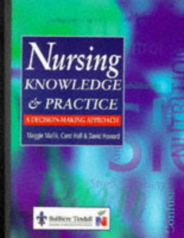 Nursing Knowledge and Practice: A Decision-Making Approach ...