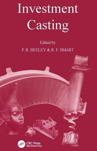 Amazon.com: Investment Casting: 9781906540579: Beeley, Philip R., Smart ...
