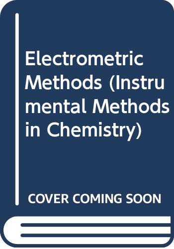 Amazon.co.jp: Electrometric Methods (Instrumental Methods in Chemistry ...