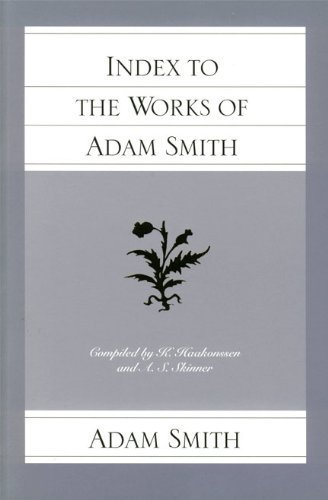 Index to the Works of Adam Smith (The Glasgow Edition of the Works of ...