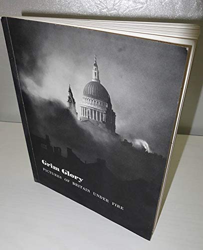 Grim Glory: Pictures of Britain Under Fire: Ernestine Carter [editor ...