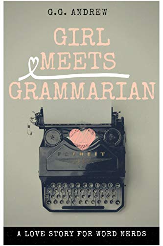 Amazon.com: Girl Meets Grammarian: A Love Story for Word Nerds eBook ...