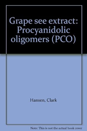 Grape see extract: Procyanidolic oligomers (PCO): Hansen, Clark: Amazon ...