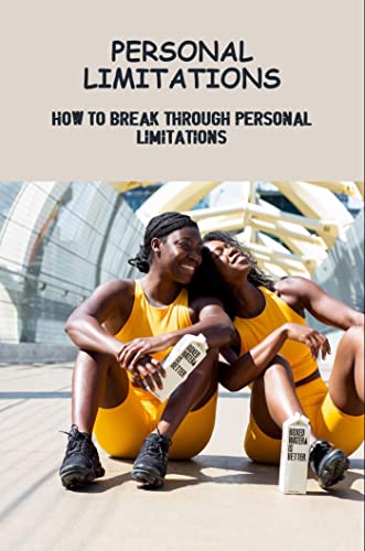 Personal Limitations: How To Break Through Personal Limitations eBook ...