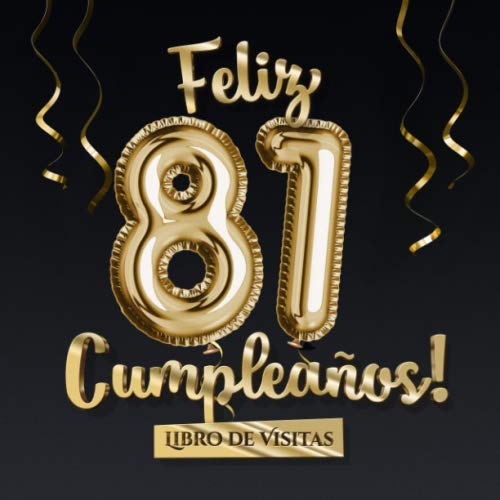 Feliz 81 Cumpleaños - Libro de visitas: Decoración para el 81 ...