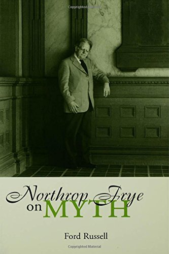Northrop Frye on Myth : An Introduction (Theorists of Myth): Russell ...
