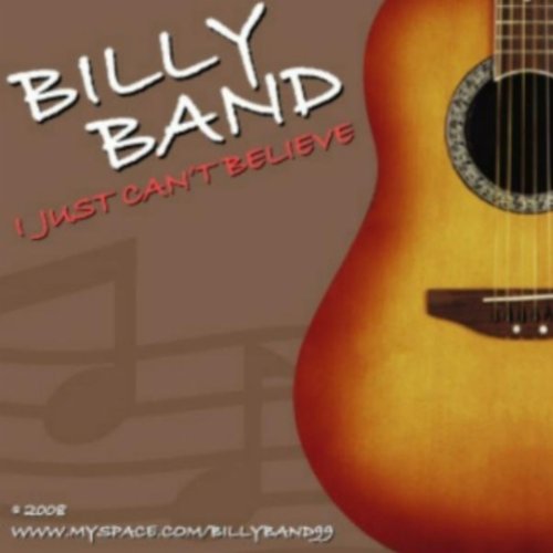 Amazon.com: I Just Can't Believe : Billy Band: Digital Music