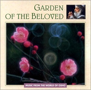 Music from the World of Osho - Garden of the Beloved - Amazon.com Music