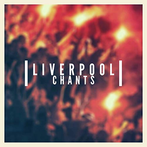 Play Liverpool Chants by LFC Fans on Amazon Music